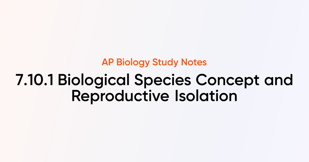 Biological Species Concept and Reproductive Isolation (7.10.1) | AP ...