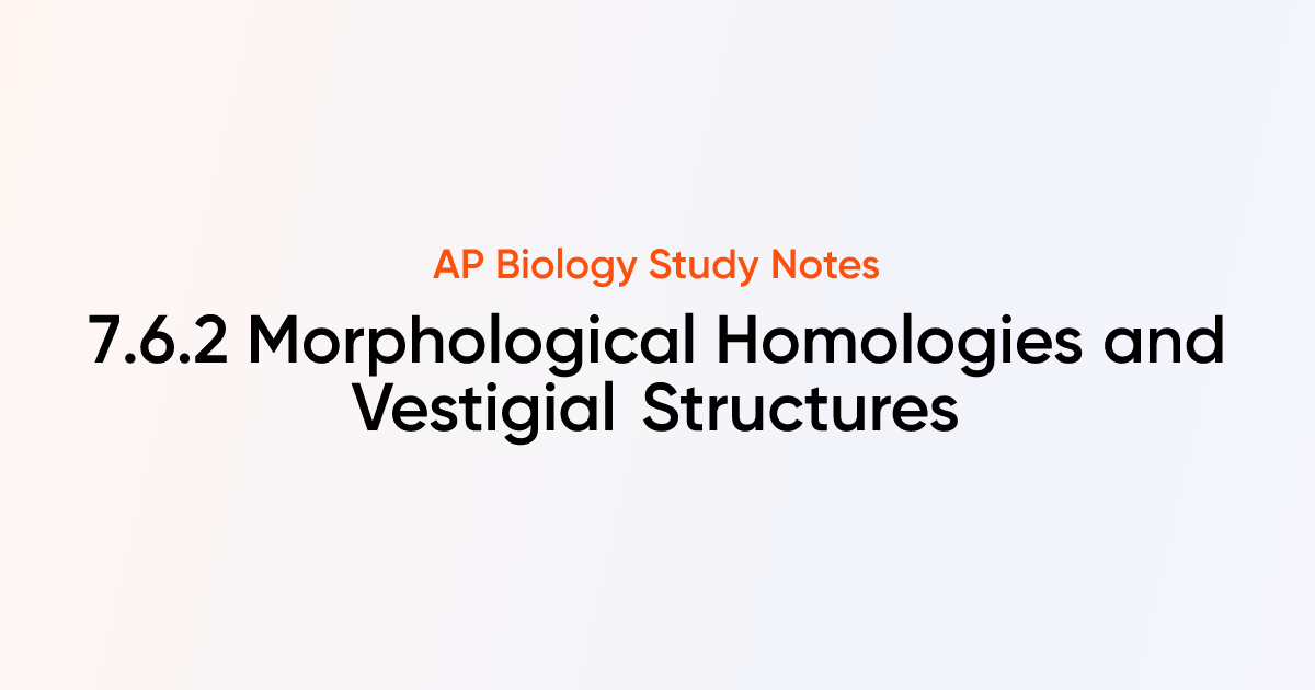 Morphological Homologies and Vestigial Structures (7.6.2) | AP Biology ...