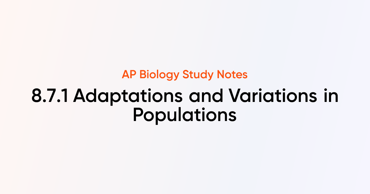 Adaptations and Variations in Populations (8.7.1) | AP Biology Notes ...