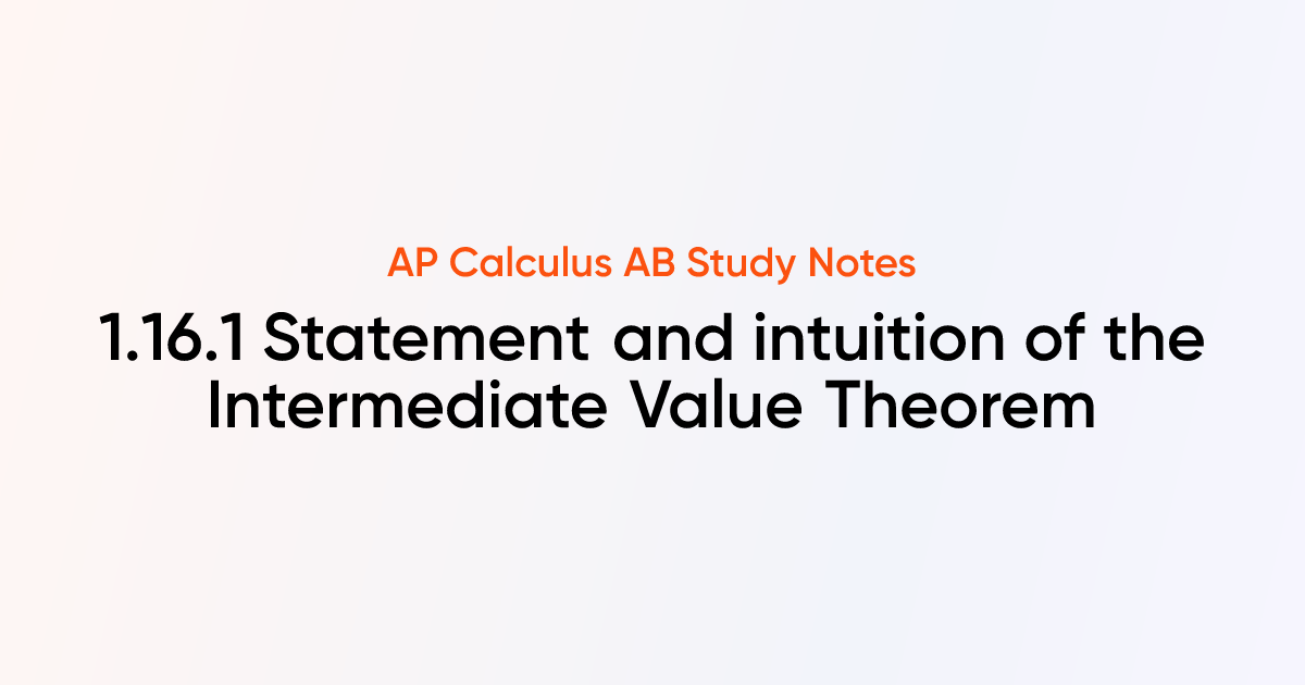 Statement and intuition of the Intermediate Value Theorem (1.16.1) | AP ...