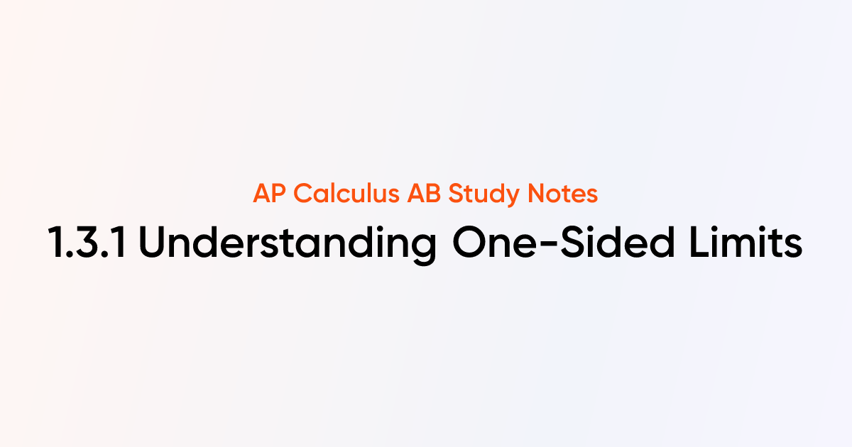 Understanding One Sided Limits 131 Ap Calculus Abbc Tutorchase