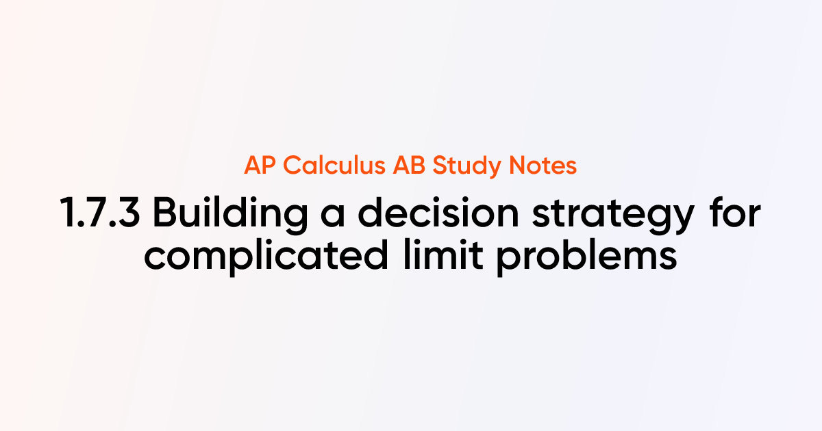 Building a decision strategy for complicated limit problems (1.7.3 ...