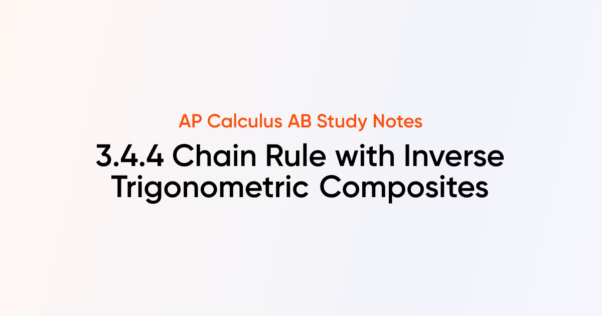 Chain Rule with Inverse Trigonometric Composites (3.4.4) | AP Calculus ...