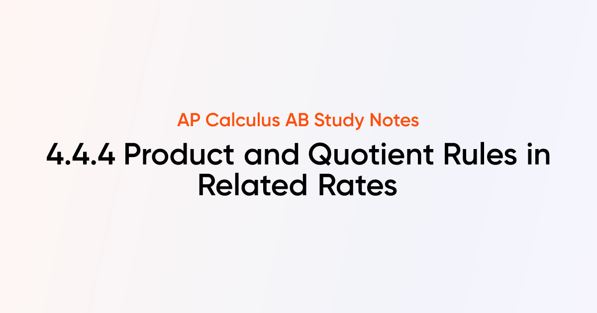 Product and Quotient Rules in Related Rates (4.4.4) | AP Calculus AB ...