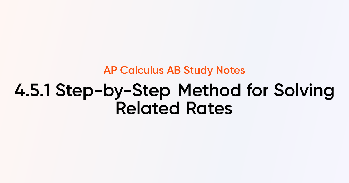 Step-by-Step Method for Solving Related Rates (4.5.1) | AP Calculus AB ...