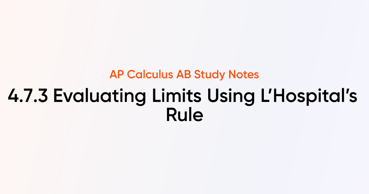 Evaluating Limits Using L’Hospital’s Rule (4.7.3) | AP Calculus AB ...