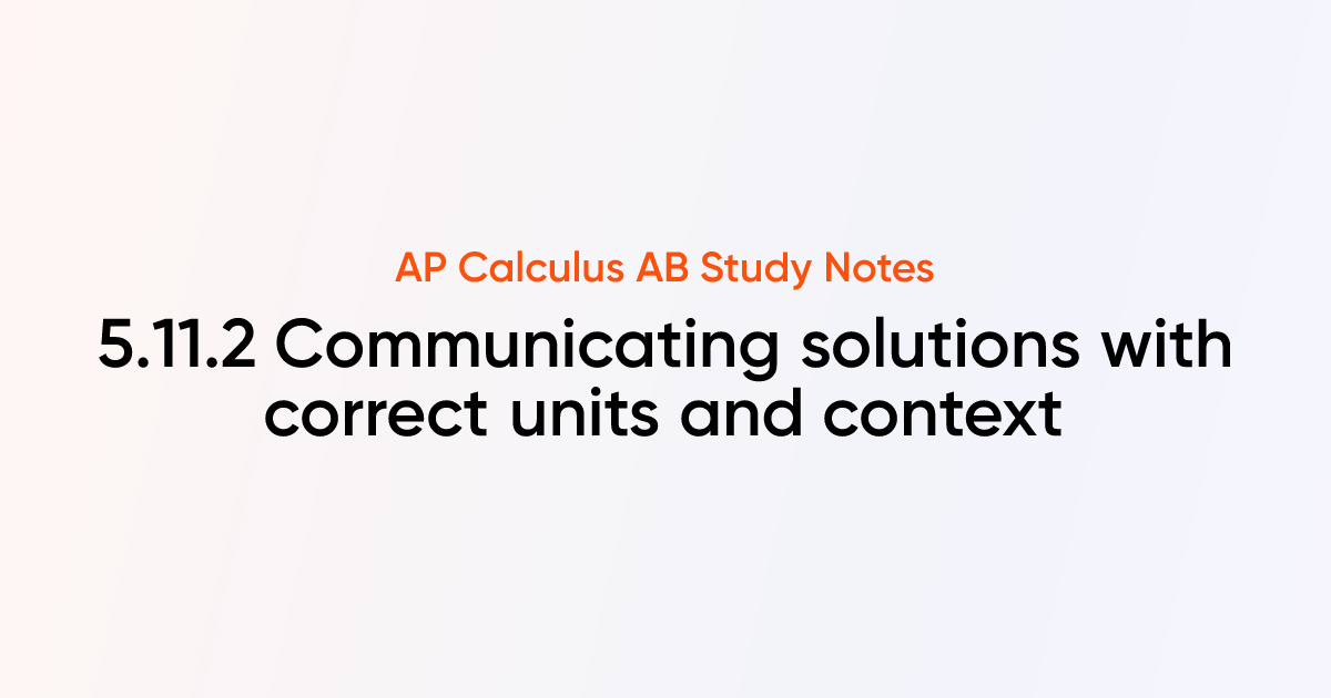 Communicating solutions with correct units and context (5.11.2) | AP ...