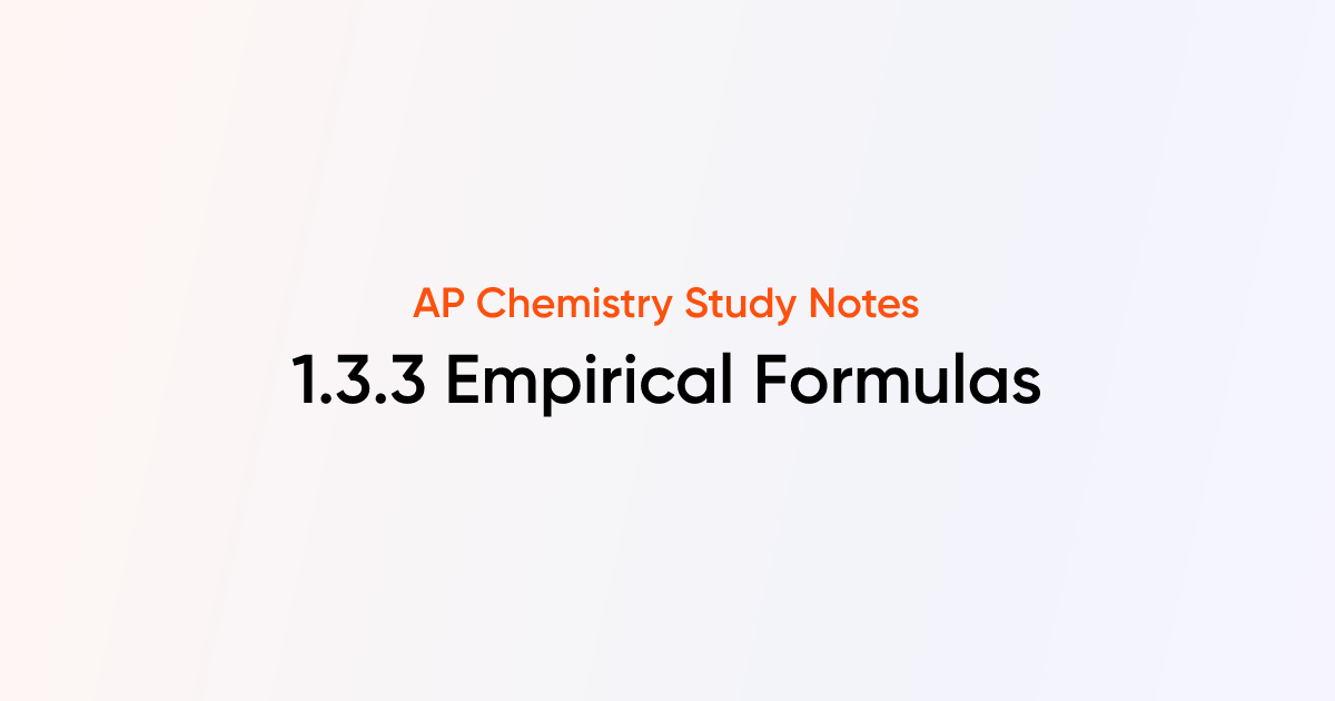 133 Empirical Formulas Ap Chemistry Notes Tutorchase