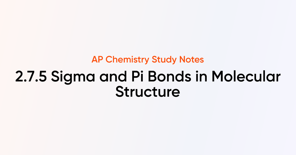 2.7.5 Sigma and Pi Bonds in Molecular Structure with VSEPR | AP ...
