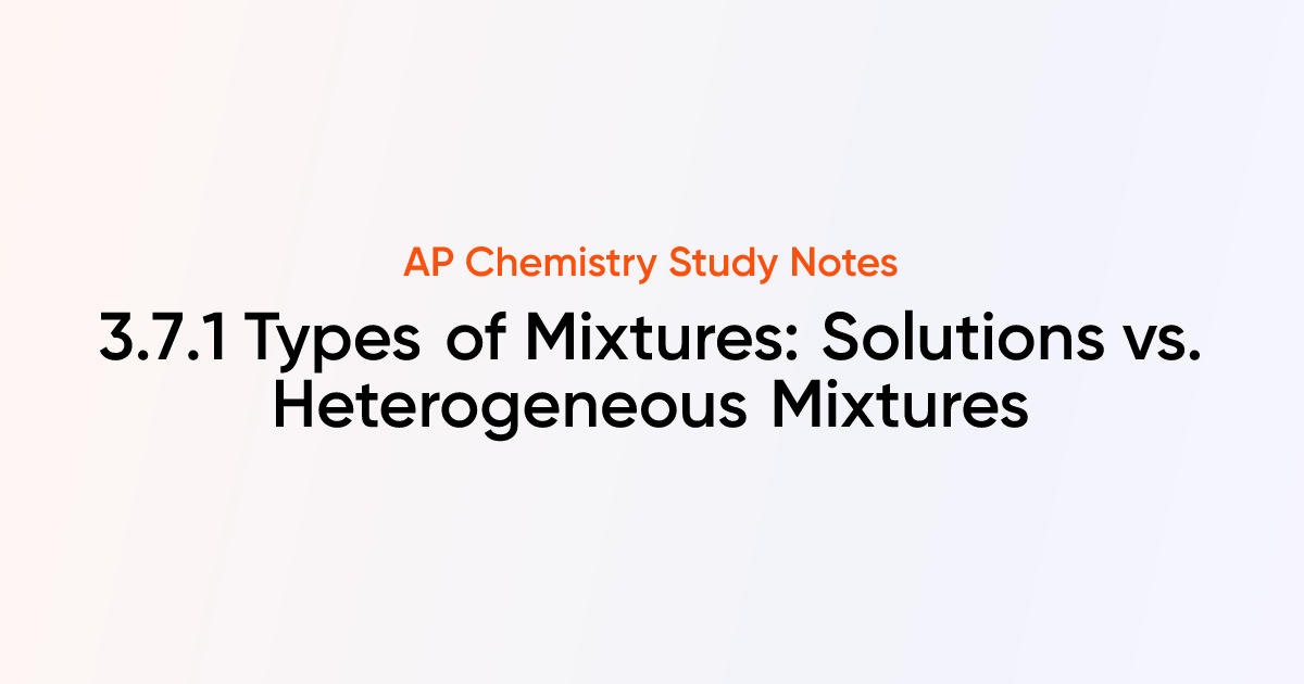 3.7.1 Types of Mixtures: Solutions vs. Heterogeneous Mixtures | AP ...