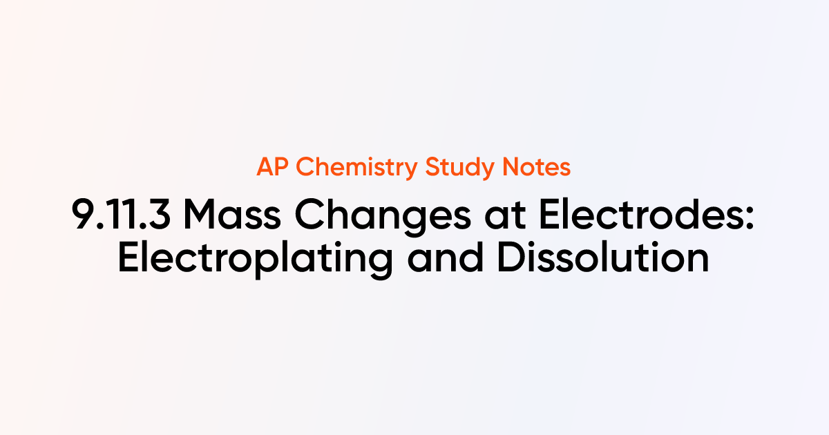9.11.3 Mass Changes at Electrodes: Electroplating and Dissolution | AP ...