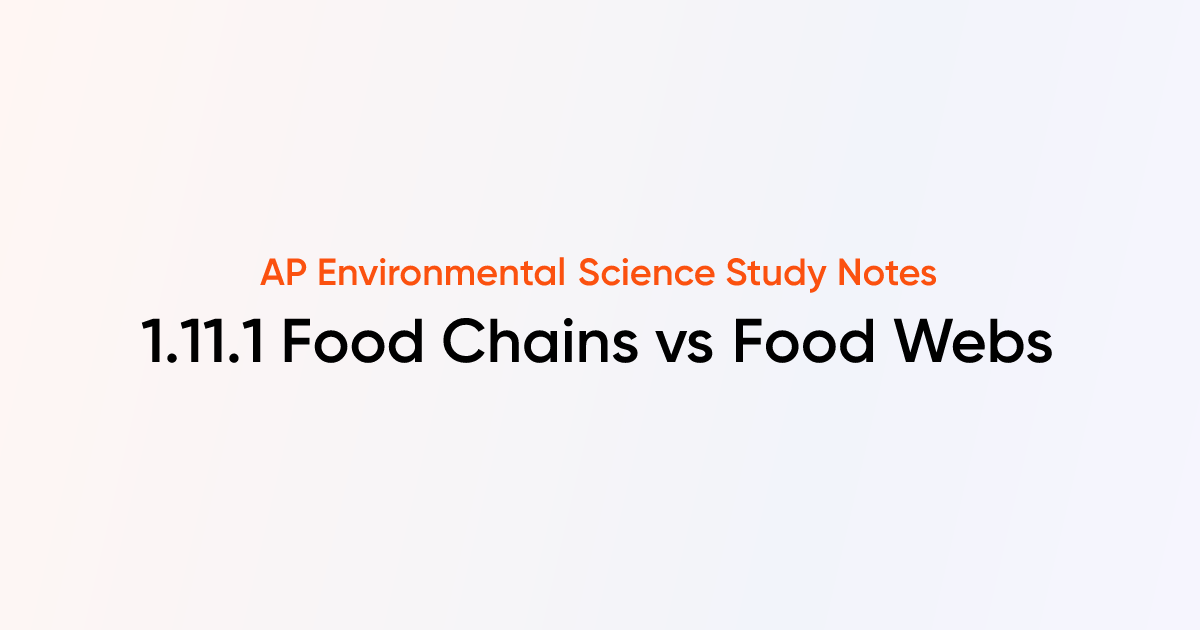 Food Chains vs Food Webs (1.11.1) | AP Environmental Science | TutorChase