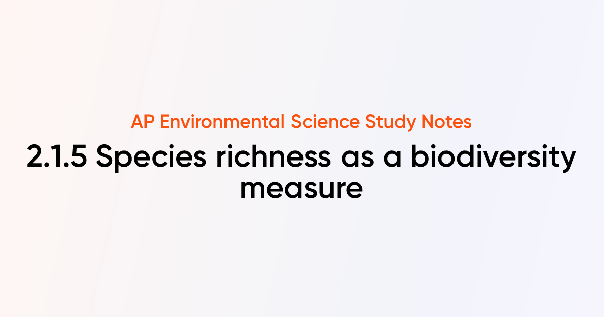 Species richness as a biodiversity measure (2.1.5) | AP Environmental ...