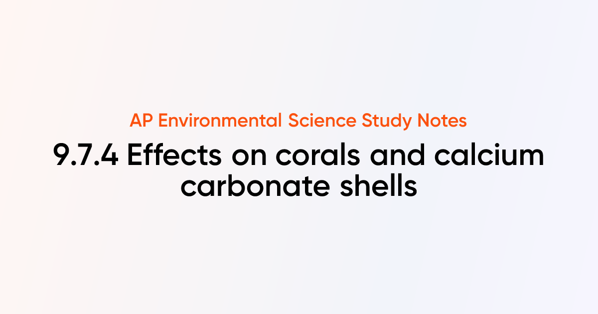 Effects on corals and calcium carbonate shells (9.7.4) | AP ...