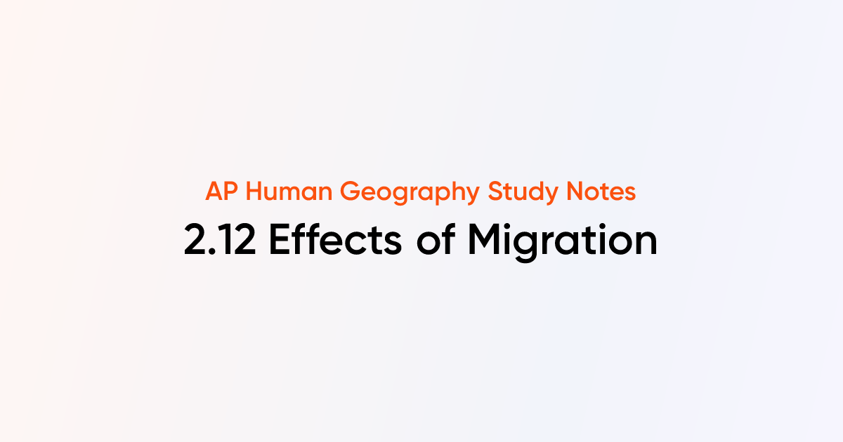 2.12 Effects of Migration | AP Human Geography | TutorChase