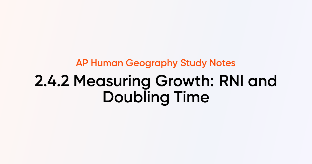 2.4.2 Measuring Growth: RNI and Doubling Time | AP Human Geography ...