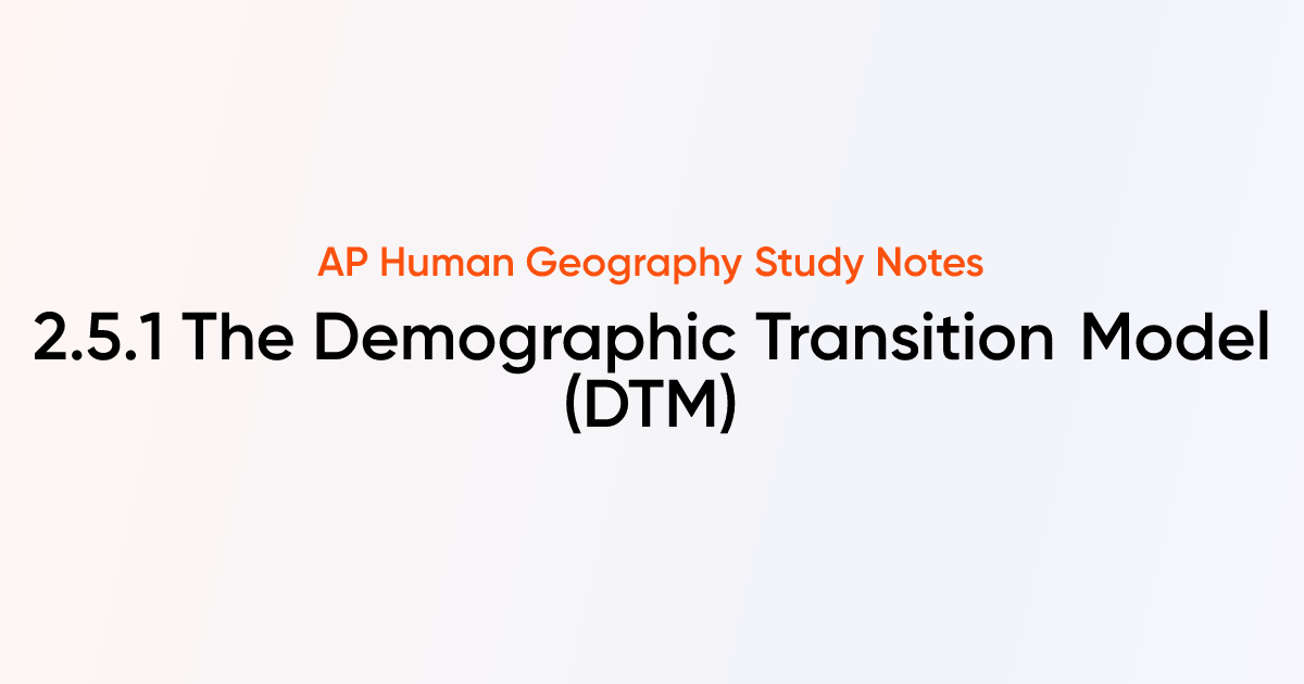 2.5.1 The Demographic Transition Model (DTM) | AP Human Geography ...