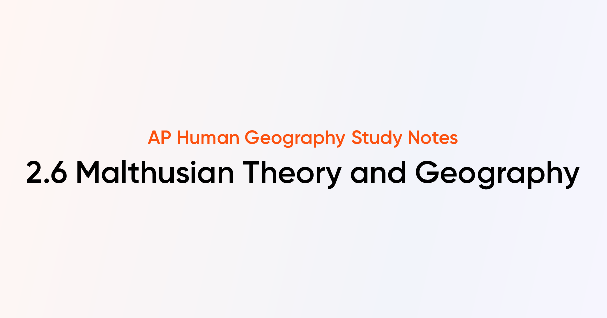 2.6 Malthusian Theory and Geography | AP Human Geography | TutorChase