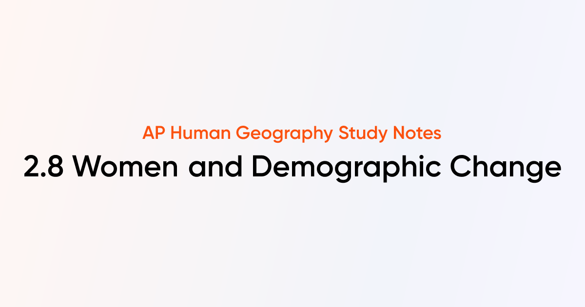 2.8 Women and Demographic Change | AP Human Geography | TutorChase