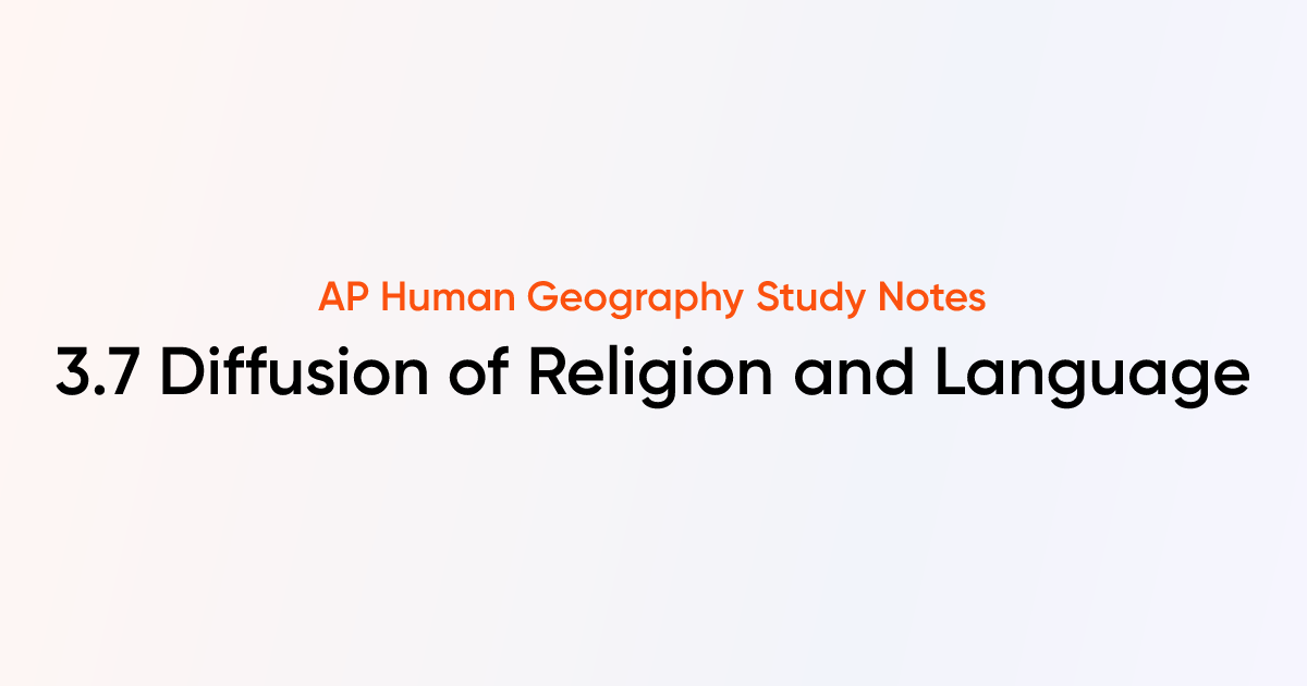 3.7 Diffusion of Religion and Language | AP Human Geography | TutorChase