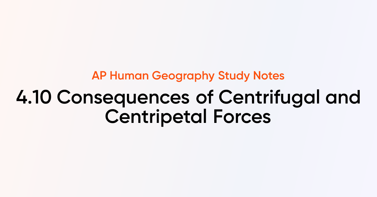 4.10 Consequences of Centrifugal and Centripetal Forces | AP Human ...