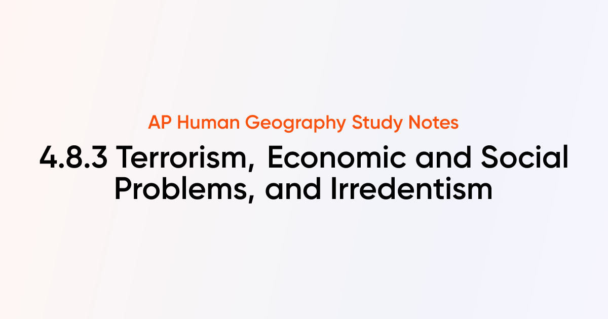 4.8.3 Terrorism, Economic and Social Problems, and Irredentism | AP ...