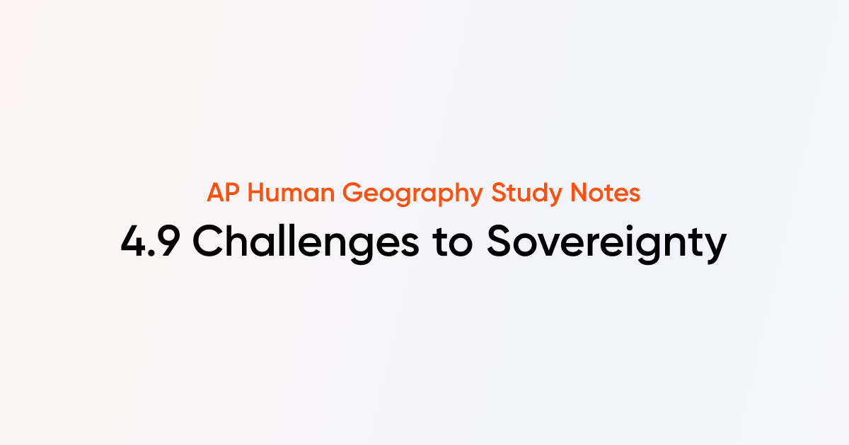 4.9 Challenges to Sovereignty | AP Human Geography | TutorChase