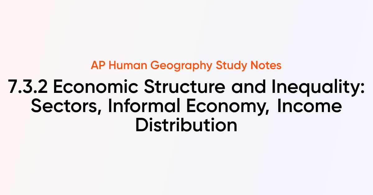 7.3.2 Economic Structure and Inequality: Sectors, Informal Economy ...