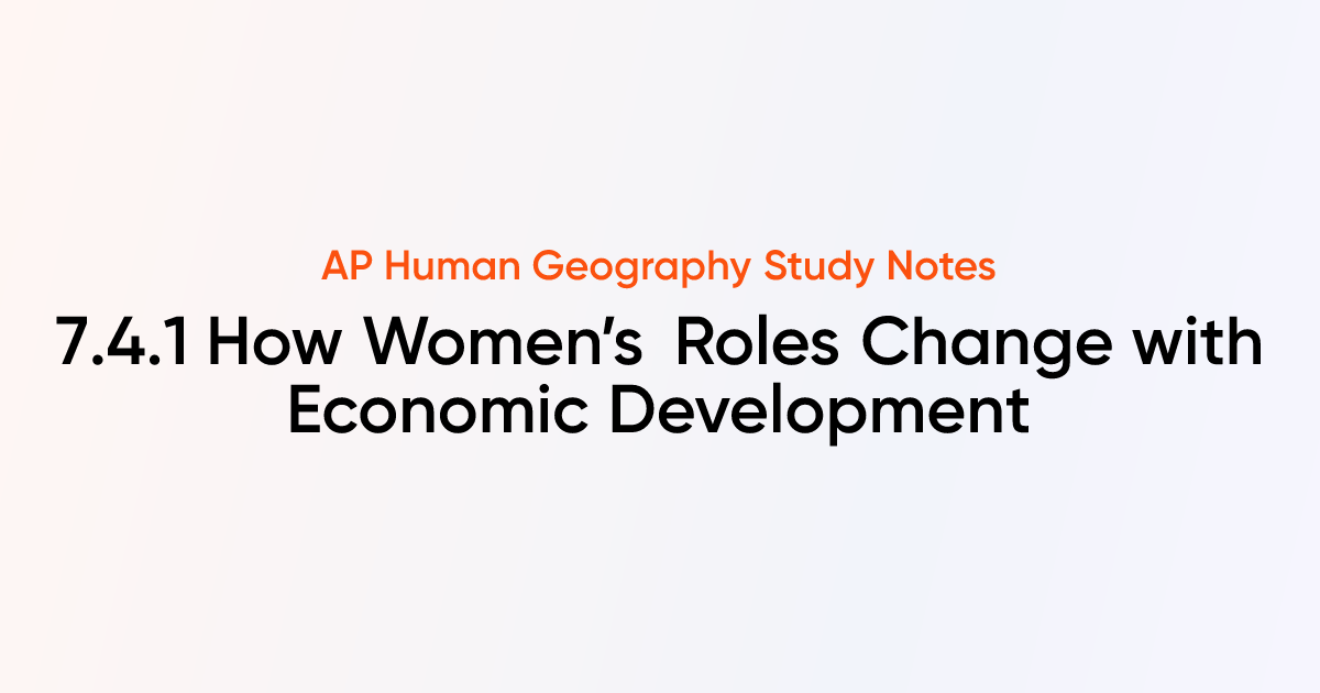 7.4.1 How Women’s Roles Change with Economic Development | AP Human ...