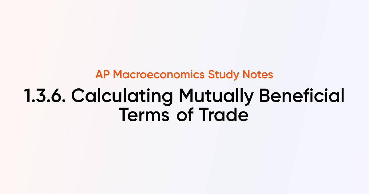 1.3.6. Calculating Mutually Beneficial Terms of Trade | AP ...