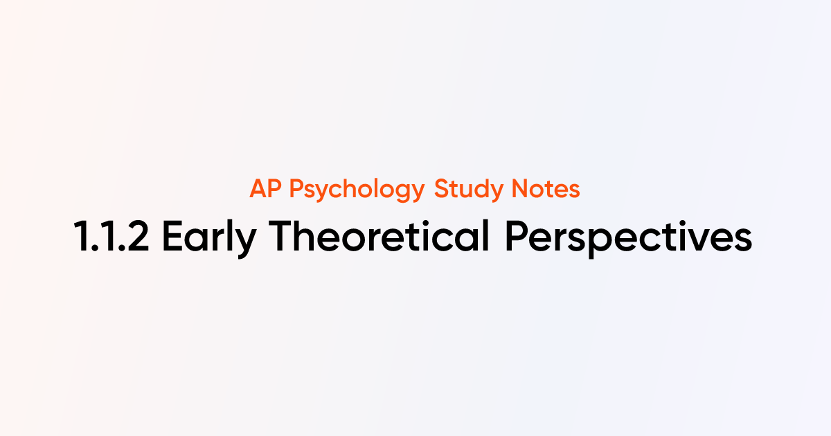 Early Theoretical Perspectives (1.1.2) | AP Psychology Notes | TutorChase