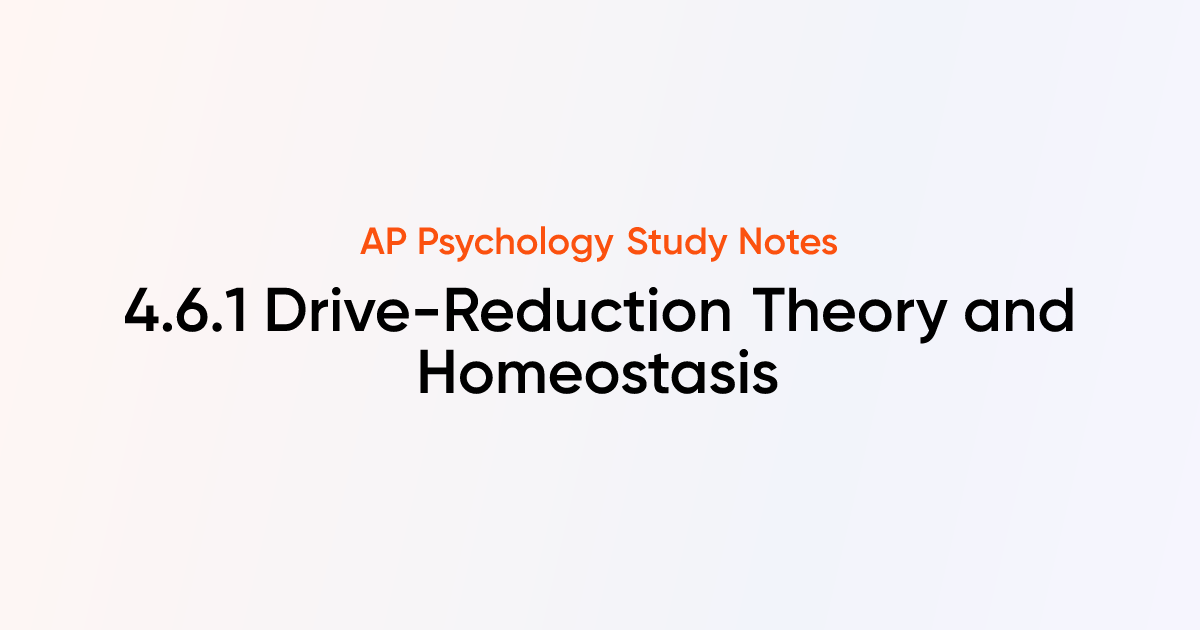 Drive-Reduction Theory and Homeostasis (4.6.1) | AP Psychology Notes ...