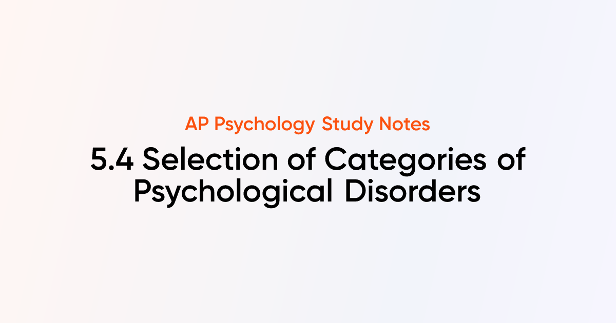 Selection of Categories of Psychological Disorders (5.4) | AP ...