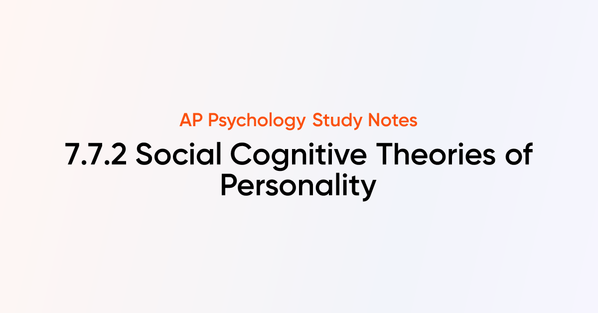 7.7.2 Social Cognitive Theories of Personality | AP Psychology Notes ...