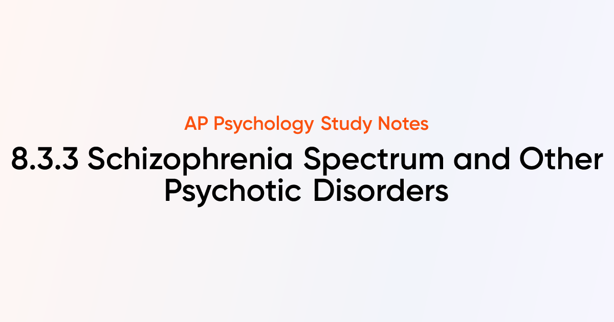 8.3.3 Schizophrenia Spectrum and Other Psychotic Disorders | AP ...