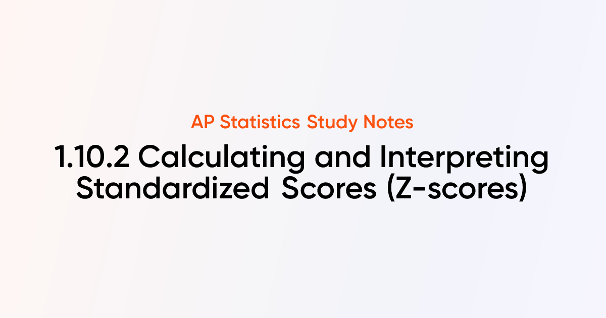Calculating and Interpreting Standardized Scores (Z-scores) (1.10.2 ...