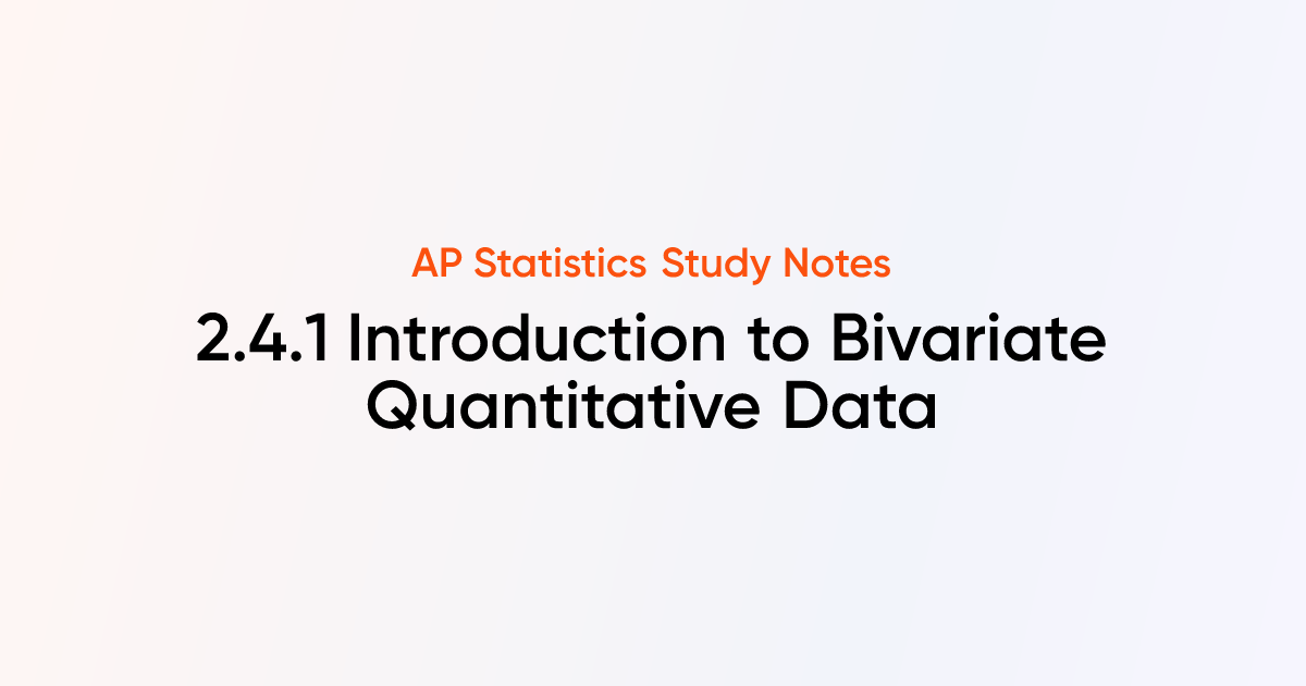 Introduction To Bivariate Quantitative Data 2 4 1 Ap Statistics