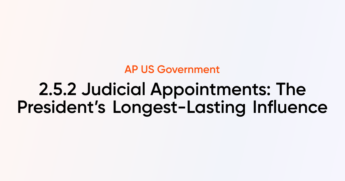 2.5.2 Judicial Appointments: The President’s Longest-Lasting Influence ...