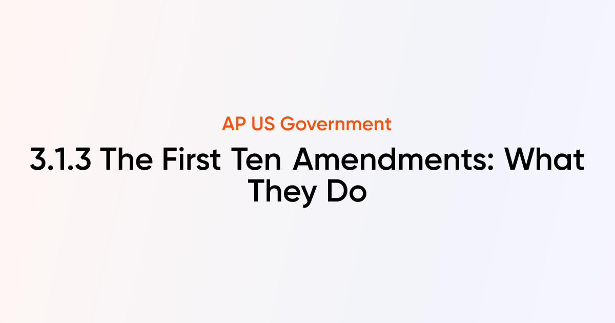 3.1.3 The First Ten Amendments: What They Do | AP US Government ...