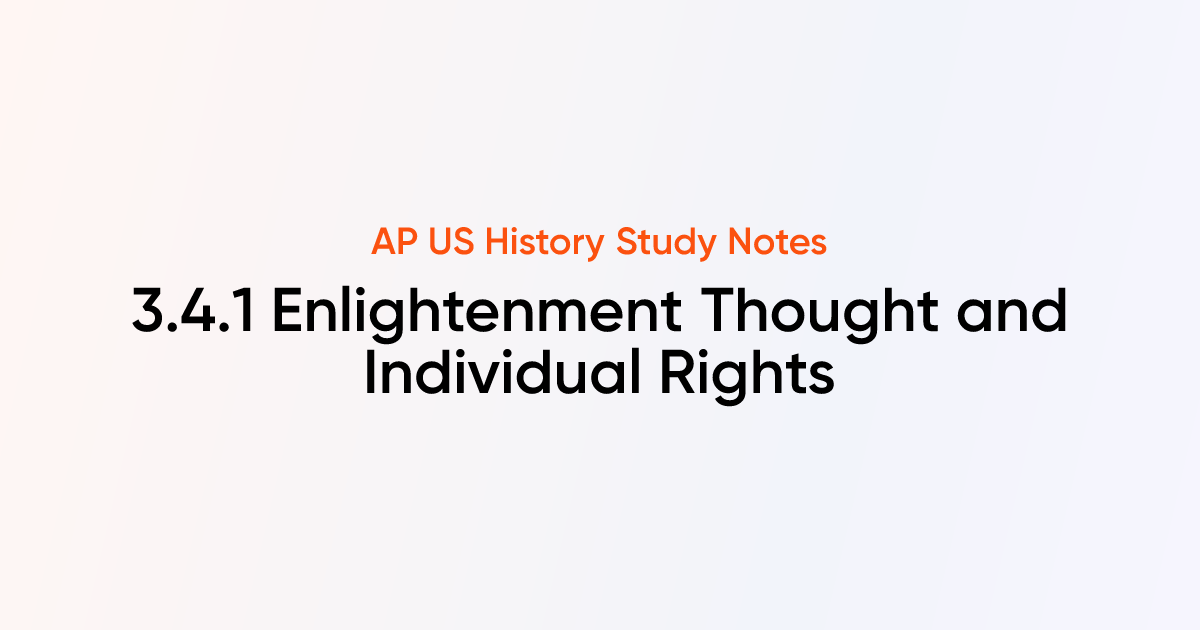 3.4.1 Enlightenment Thought and Individual Rights | AP US History Notes ...