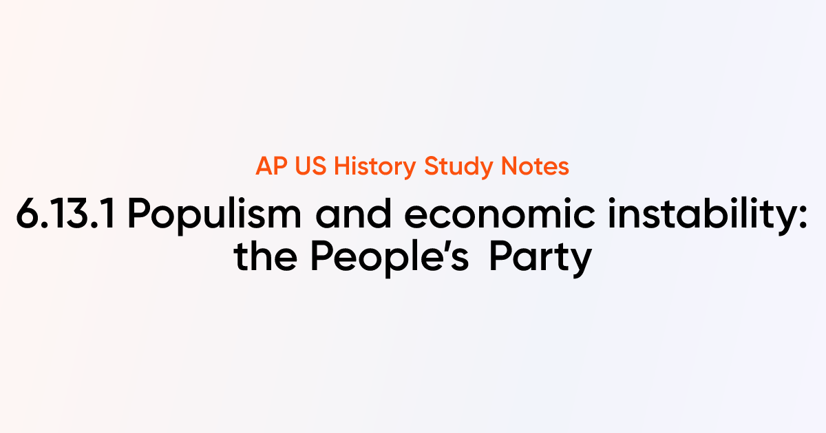 6.13.1 Populism and economic instability: the People’s Party | AP US ...
