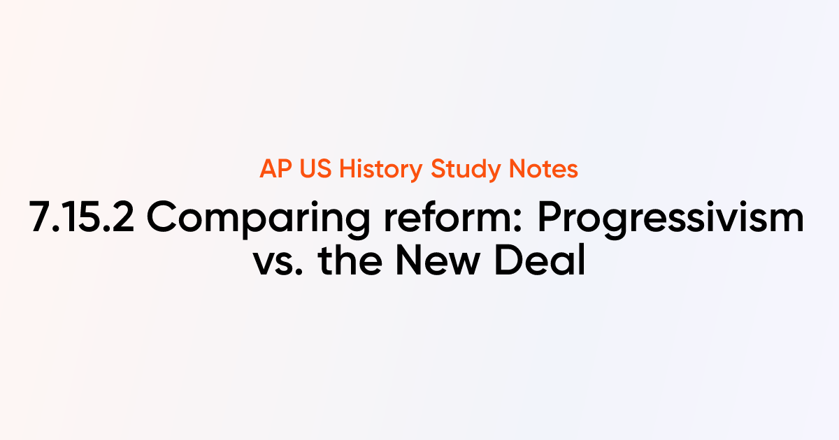 7.15.2 Comparing reform: Progressivism vs. the New Deal | AP US History ...
