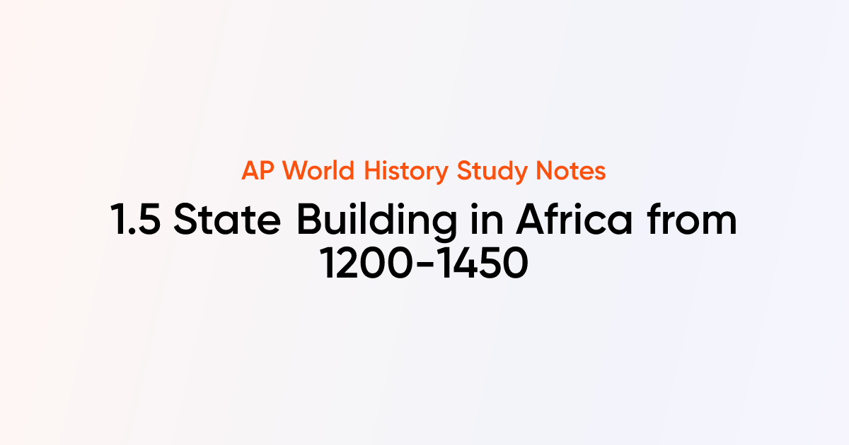 1.5 State Building in Africa from 1200-1450 | AP World History Notes ...