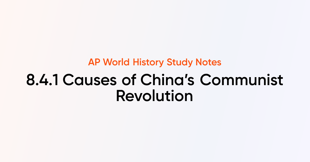 8.4.1 Causes of China’s Communist Revolution | AP World History Notes ...