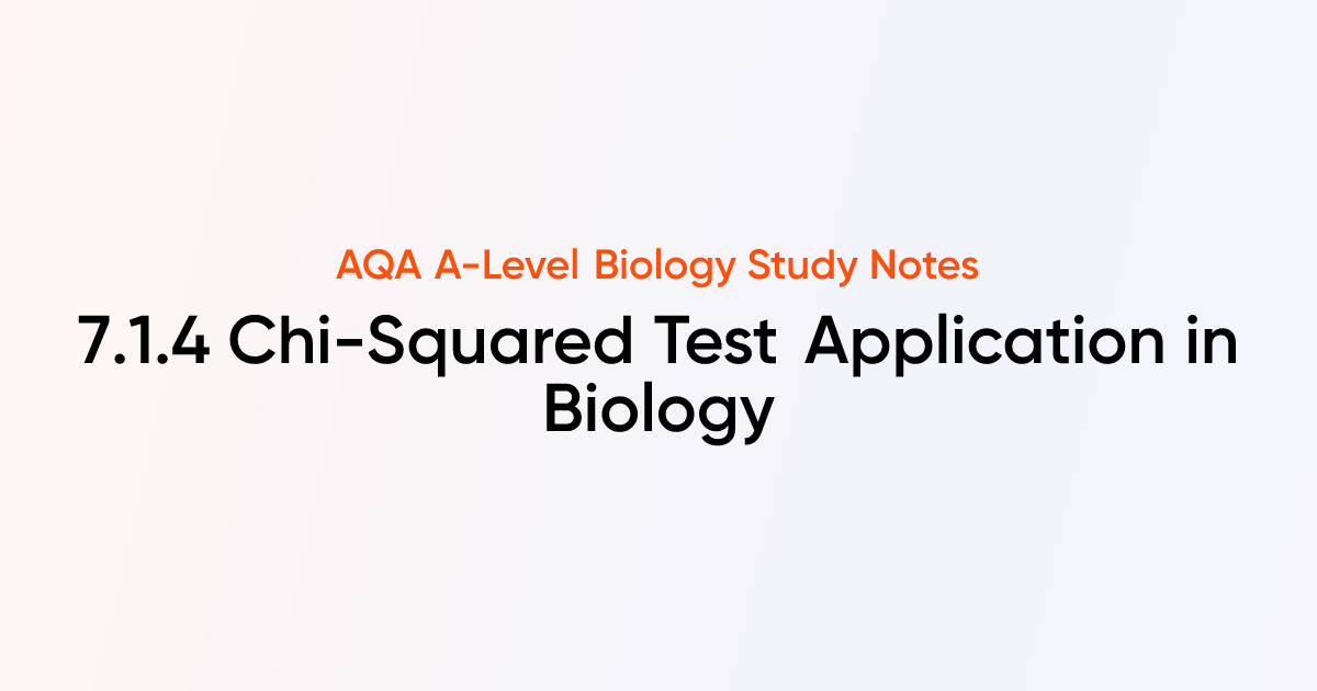 Chi-Squared Test Application in Biology (7.1.4) | AQA A-Level Biology ...