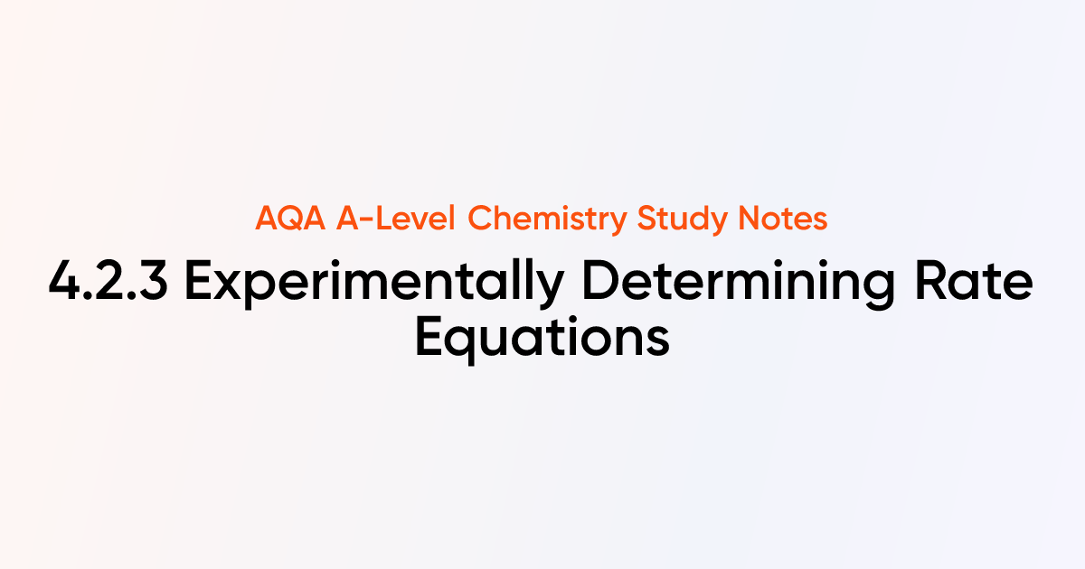 Experimentally Determining Rate Equations (4.2.3) | AQA A-Level ...