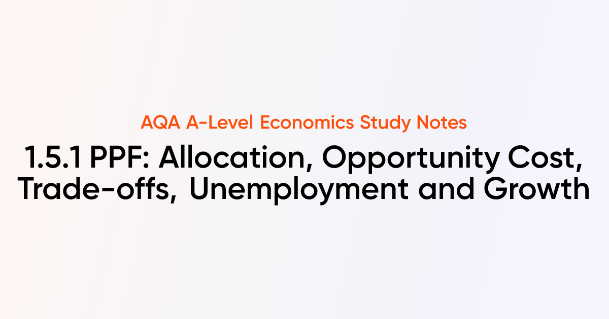 PPF: Allocation, Opportunity Cost, Trade-offs, Unemployment and Growth ...
