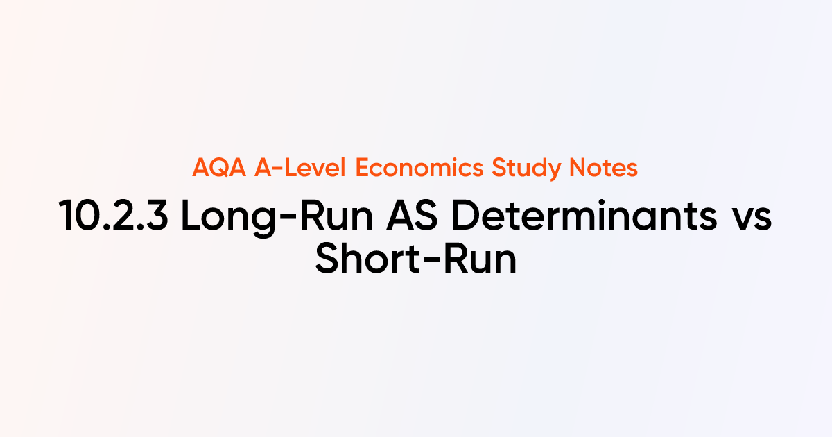 Long-Run AS Determinants vs Short-Run (10.2.3) | AQA A-Level Economics ...