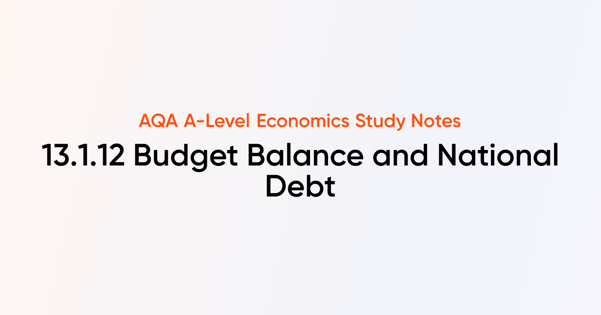 Budget Balance and National Debt (13.1.12) | AQA A-Level Economics ...