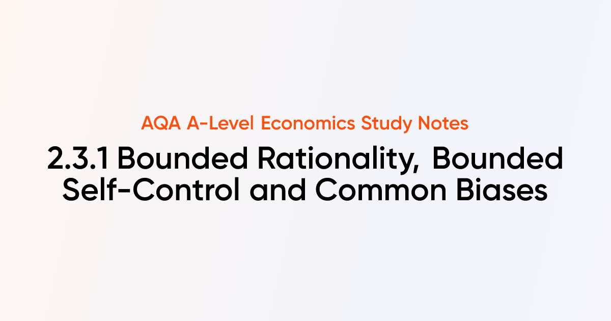 Bounded Rationality, Bounded Self-Control and Common Biases (2.3.1 ...